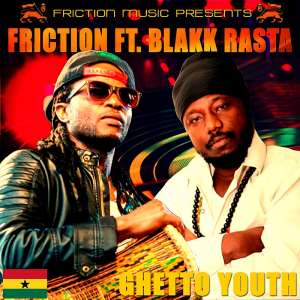 Friction Releases Powerful Song To Motivate Ghetto Youth