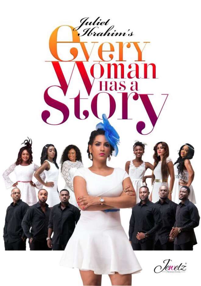 Meet the Cast of Juliet Ibrahim’s ‘Every Woman Has A Story’- Coming To ...