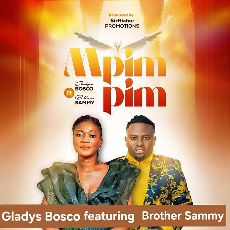 Gladys Bosco and Brother Sammy releases Mpim Pim
