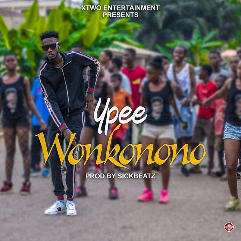 Ypee - Wonkonono (Prod By Sickbeatz)