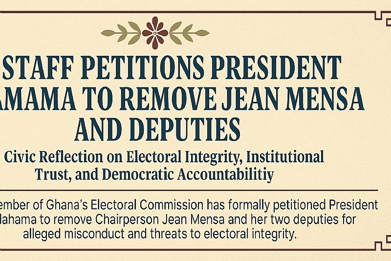 EC Staff Petitions President Mahama to Remove Jean Mensa and Deputies