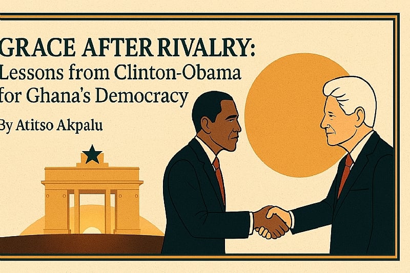 Grace After Rivalry: Lessons from Clinton–Obama for Ghana’s Democracy