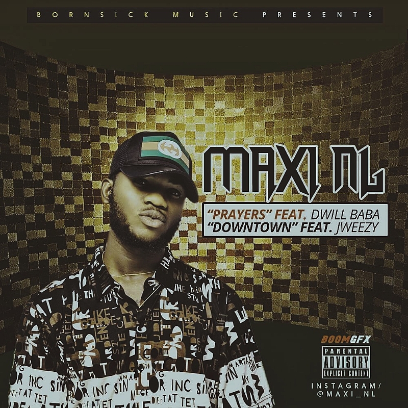 Music: Maxi NL - Prayers feat. D-Wills || Down Town feat. J Weezy