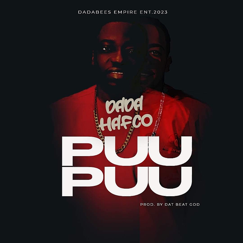 Dada Hafco returns with a bang 'Puu Puu'