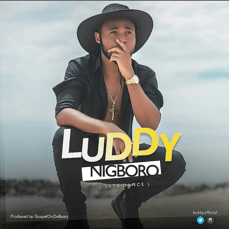 Music: Luddy @luddyofficial - NIGBORO [Let's Dance] (Prod. By ...