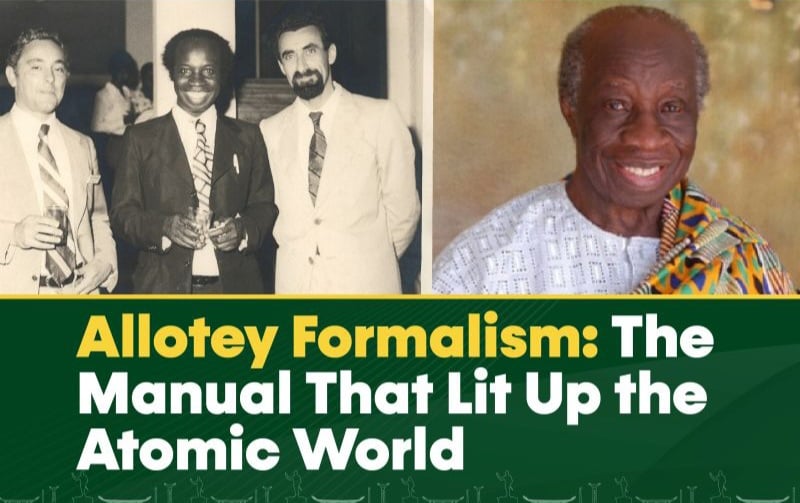 Allotey Formalism: The Groundbreaking Discovery That Put Ghana on the Scientific Map but Never ...