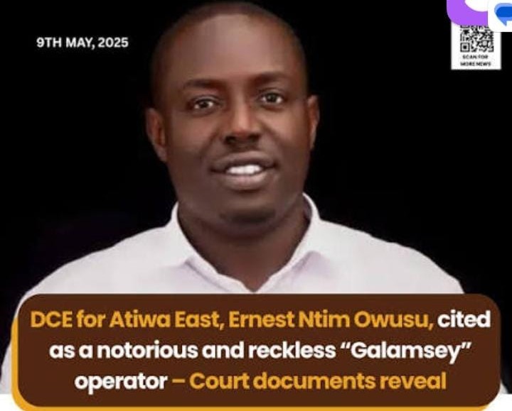 High Court Bans Atiwa East DCE Ernest Ntim Over Alleged Galamsey Activities