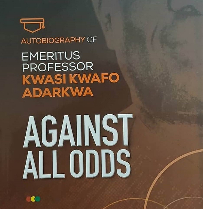 Against all Odds: The Autobiography of Emeritus Professor Kwasi Kwafo ...