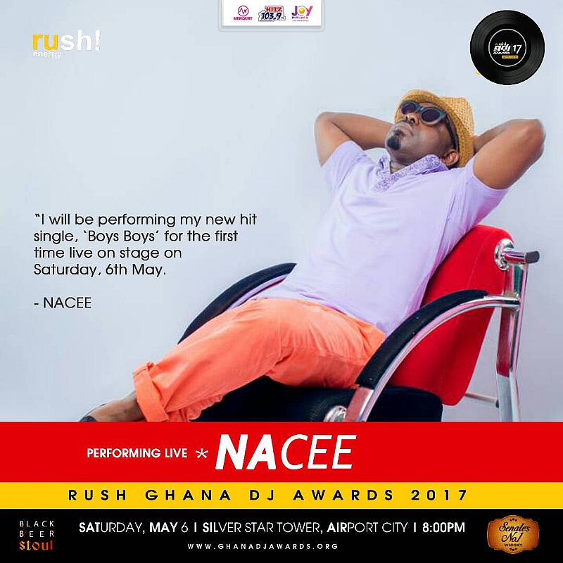 Rush Ghana DJ Awards 2017: Nacee To Perform ‘Boys Boys’ live On Stage