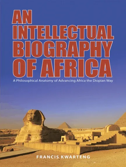 Book Release: “An Intellectual Biography of Africa: A Philosophical ...