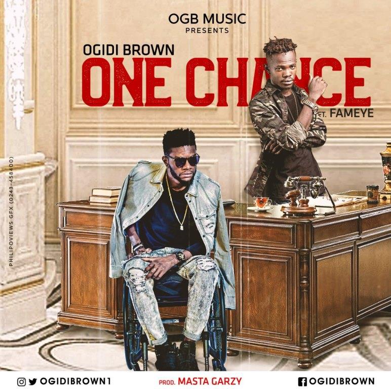 Video: Ogidi Brown—One Chance Ft. Fameye