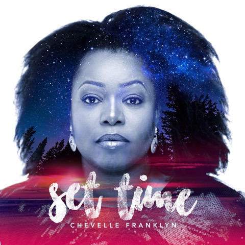 Chevelle Franklyn Releases New Album 'Set Time'