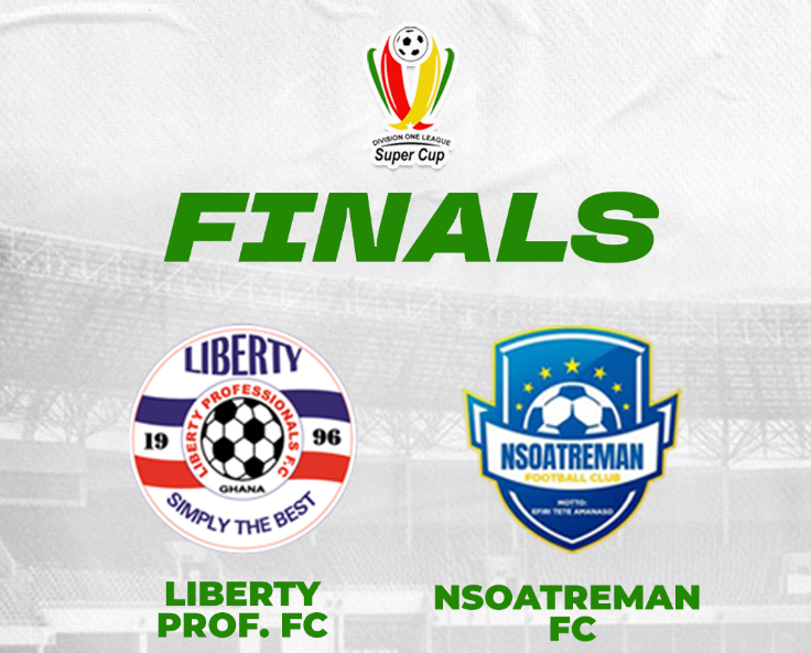 2022 DOL Super Cup: Liberty Professionals to battle Nsoatreman FC for ...