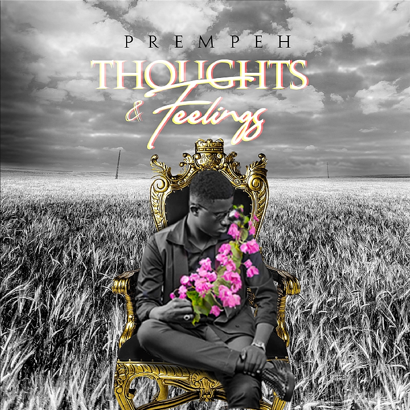 Prempeh Out With Debut EP “Thoughts & Feelings”