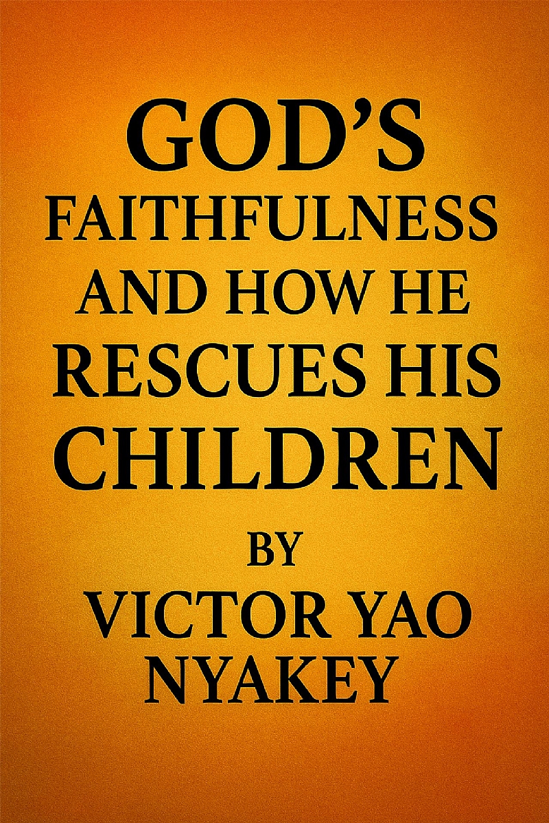 God's Faithfulness And How He Rescues His Children