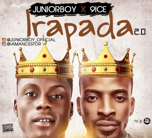 MUSIC: Junior Boy ft 9ice - Irapada 2.0 mixed by Chilly Ace