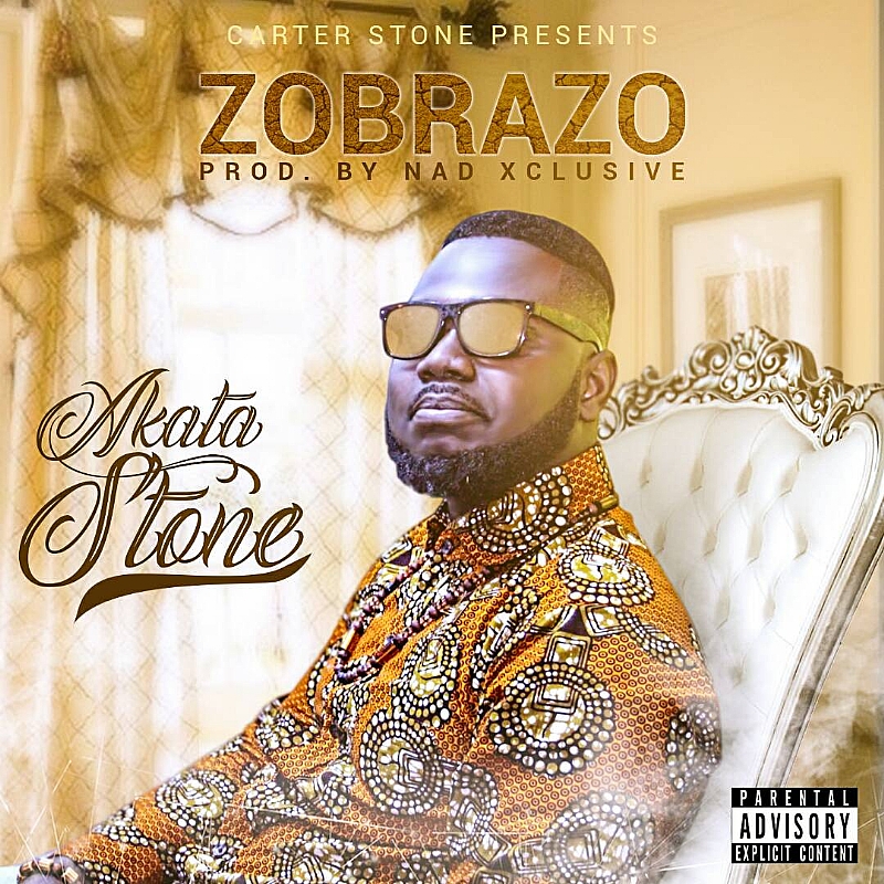 Akata Stone Releases ‘Zobrazo’ Hit Song