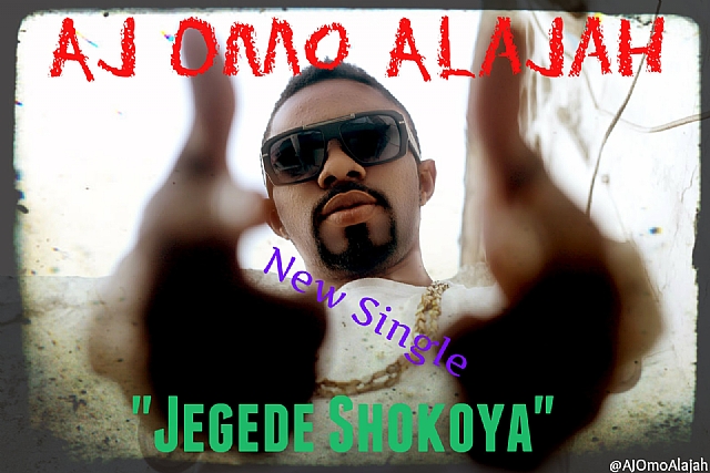AJ Omo Alajah Thrills Fans With Brand New Single 'Jegede Shokoya'