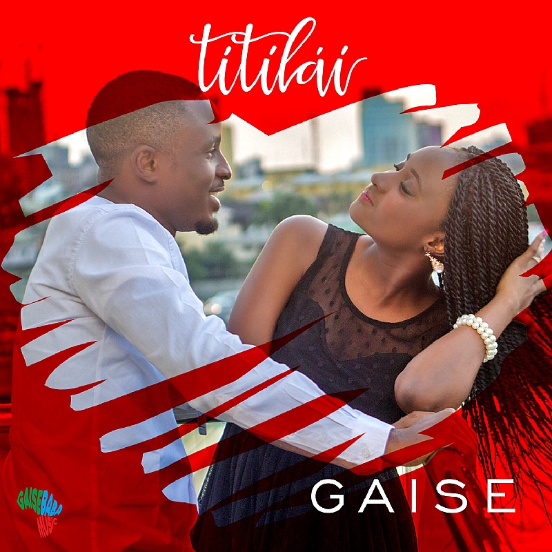 Music: GaiseBaba - 'Titilai'