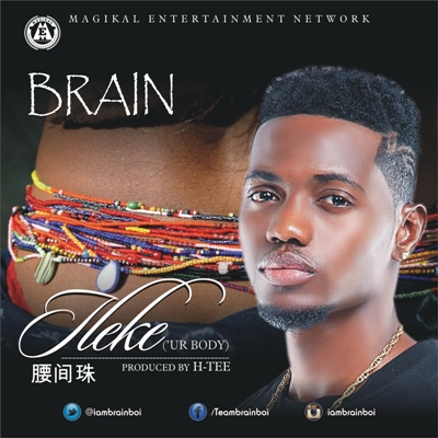 Brain Drops Another Club Banger Ileke (Ur Body)