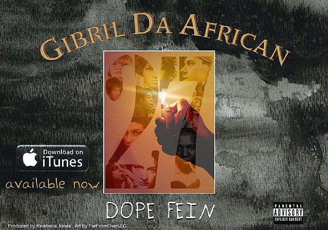 [Exclusive World Premiere] Gibril Da African - Dope Fein
