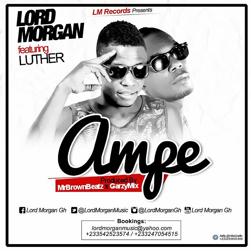 Music : Lord Morgan Feat Luther - Ampe ( Prod By Mr. Brown XGarzy )