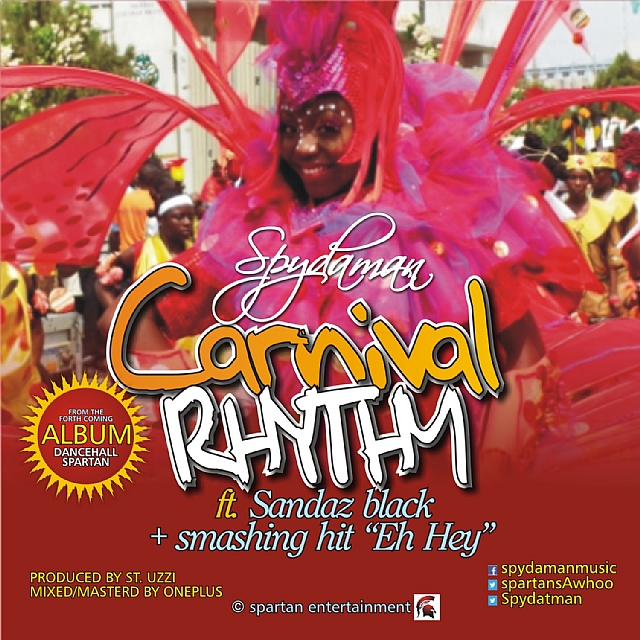 CARNIVAL RHYTHM BY SPYDAMAN FT. SANDAZ BLACK