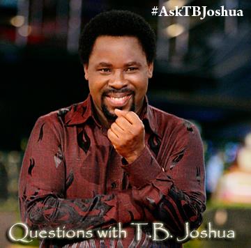 T.B. JOSHUA ANSWERS QUESTIONS ON MARRIAGE, DELIVERANCE & ANOINTING ...