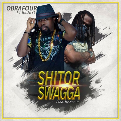 Obrafour Premiers “Shitor Swagga” Featuring Redeye