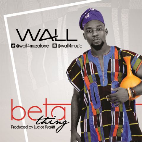 Premiere: Wall - Beta Thing + Igboro (Produced by Liciouskracit)